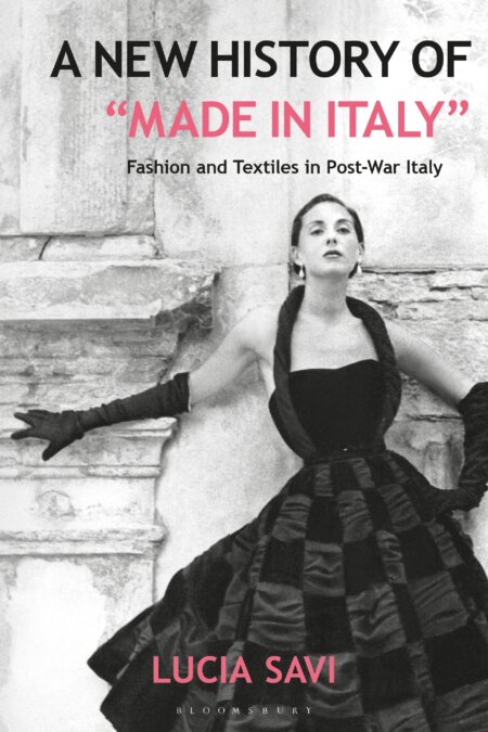 Report: A New History of "Made in Italy": Fashion and Textiles in Post ...