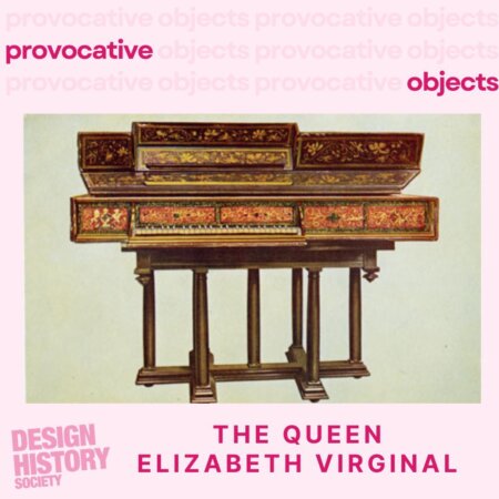 Provocative Objects: The Queen Elizabeth Virginal - Blog - Design ...